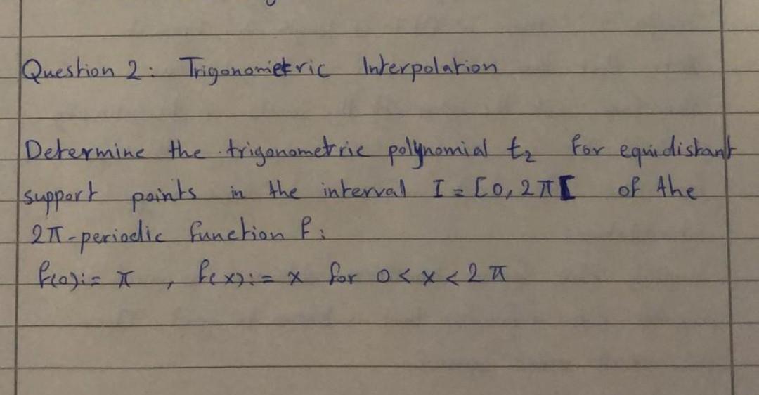 Solved Question 2 Trigonometric Interpolation Determine The
