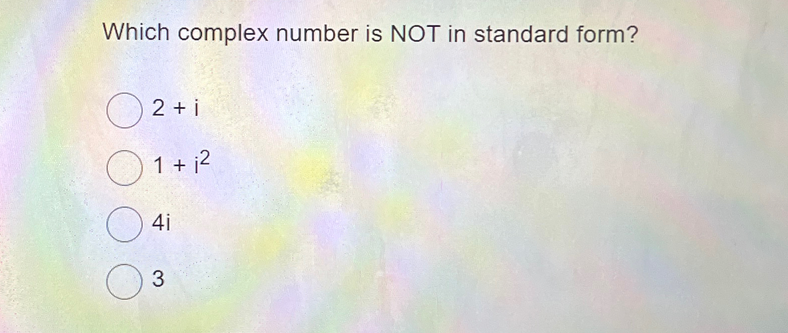 Solved Which complex number is NOT in standard | Chegg.com