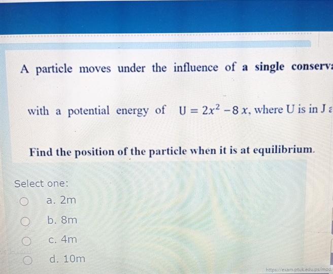 Solved A particle moves under the influence of a single | Chegg.com