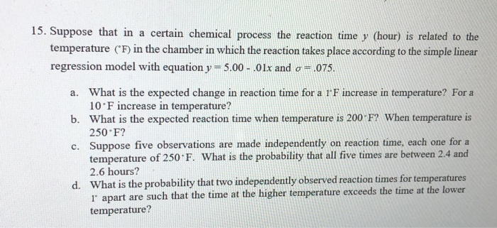 Solved 15 Suppose That In A Certain Chemical Process The