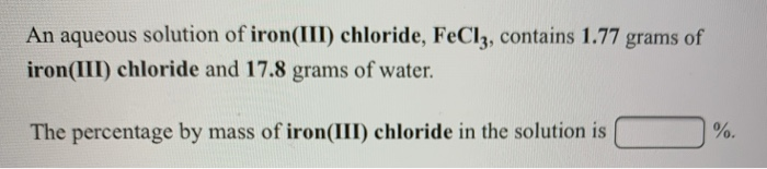 Solved An aqueous solution of iron(III) chloride, FeCl3, | Chegg.com