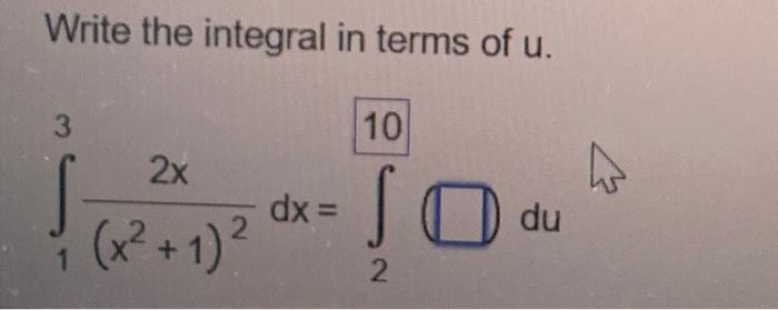 Solved Write the integral in terms of u. | Chegg.com