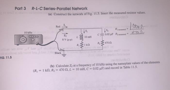 Solved Part 3 R-L-C Series-Parallel Network (a) Construct | Chegg.com