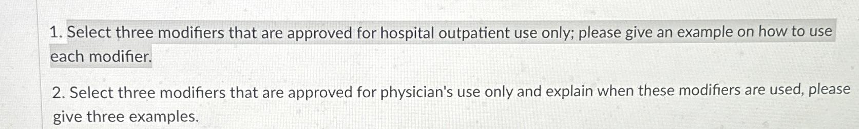 Solved Select three modifiers that are approved for hospital | Chegg.com