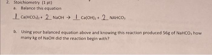 Solved 1Ca(HCO3)2+2NaOH→1Ca(OH)2+2NAHCO3 b. Using your | Chegg.com