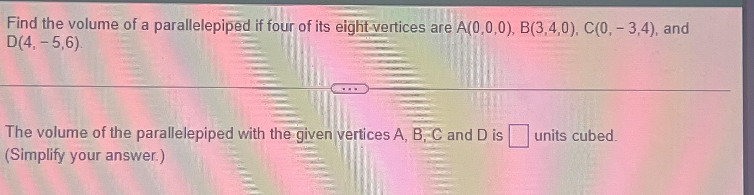 Solved Find the volume of a parallelepiped if four of its | Chegg.com