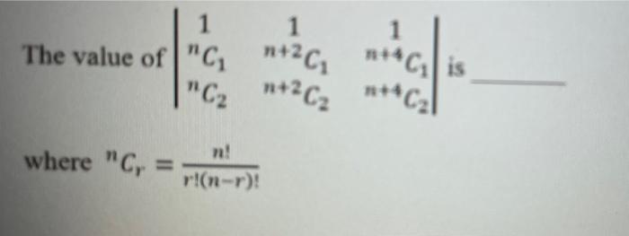 Solved 1 The value of "C₁ where "Cr 1 +2C₁ "C₂ +2C₂ +4₂ n! | Chegg.com