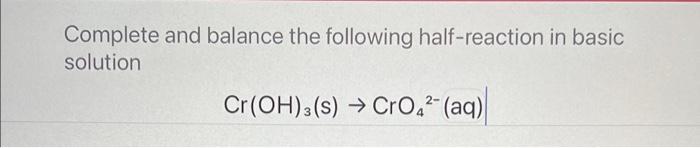 Solved Complete and balance the following half-reaction in | Chegg.com