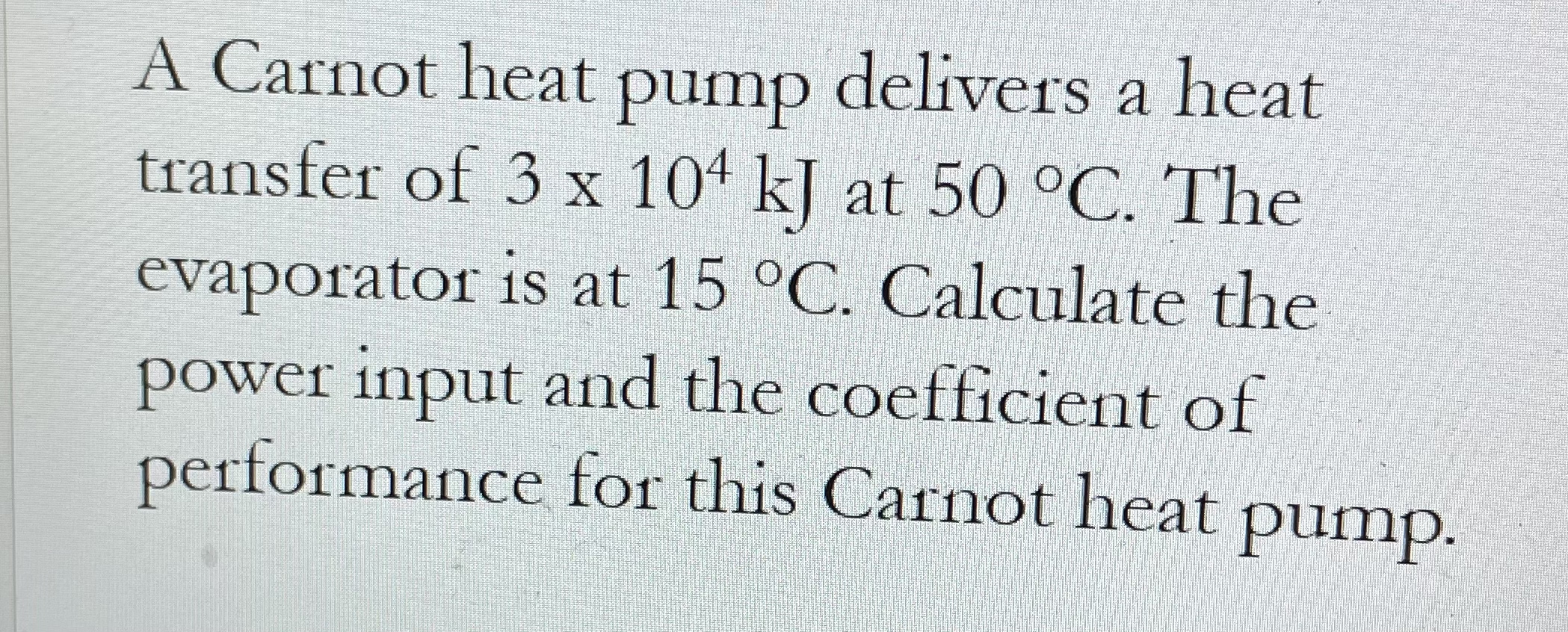 Solved A Carnot heat pump delivers a heat transfer of | Chegg.com