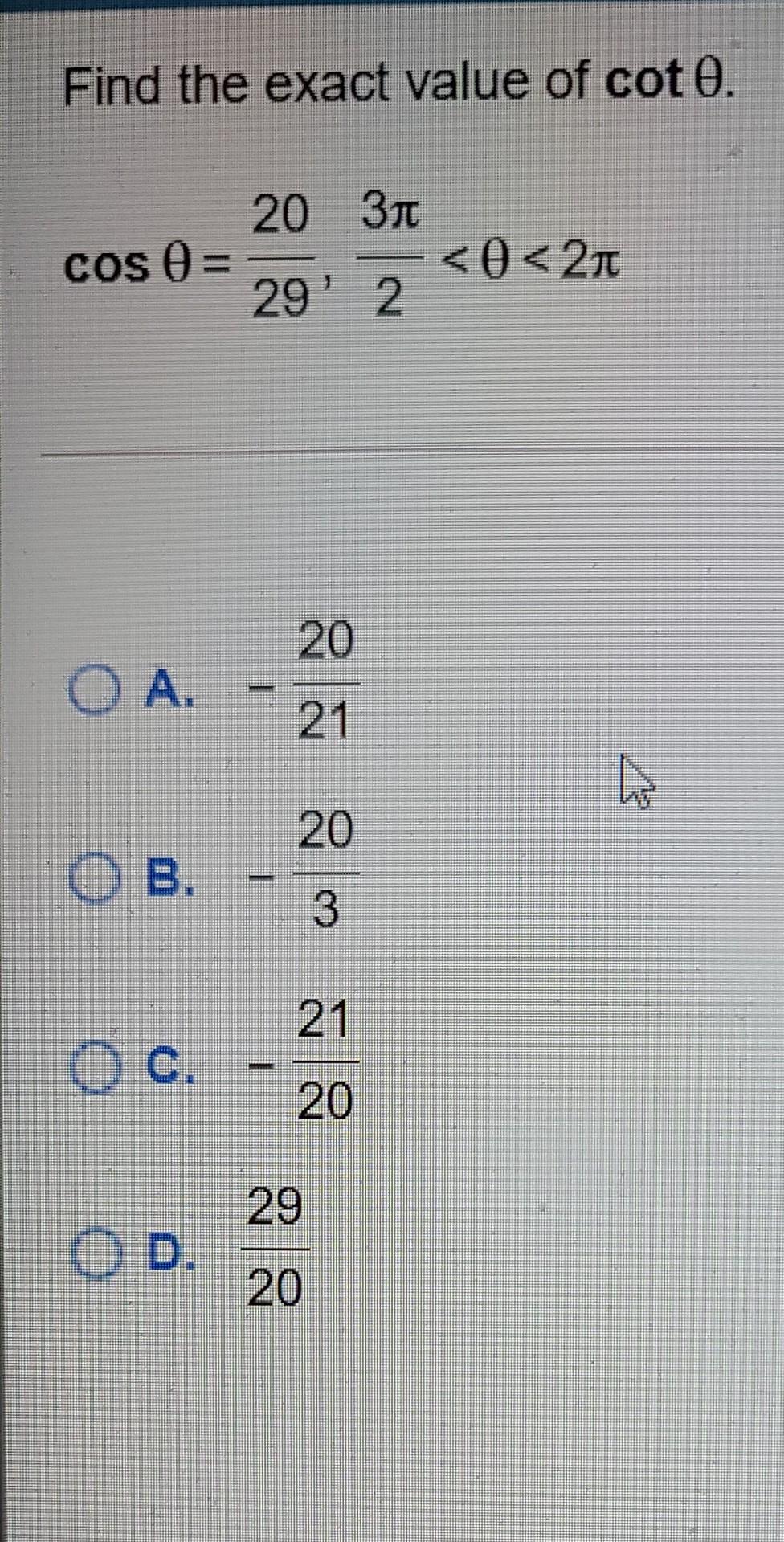 Solved Find the exact value of cot O. 20 31 cos (= 29' 2