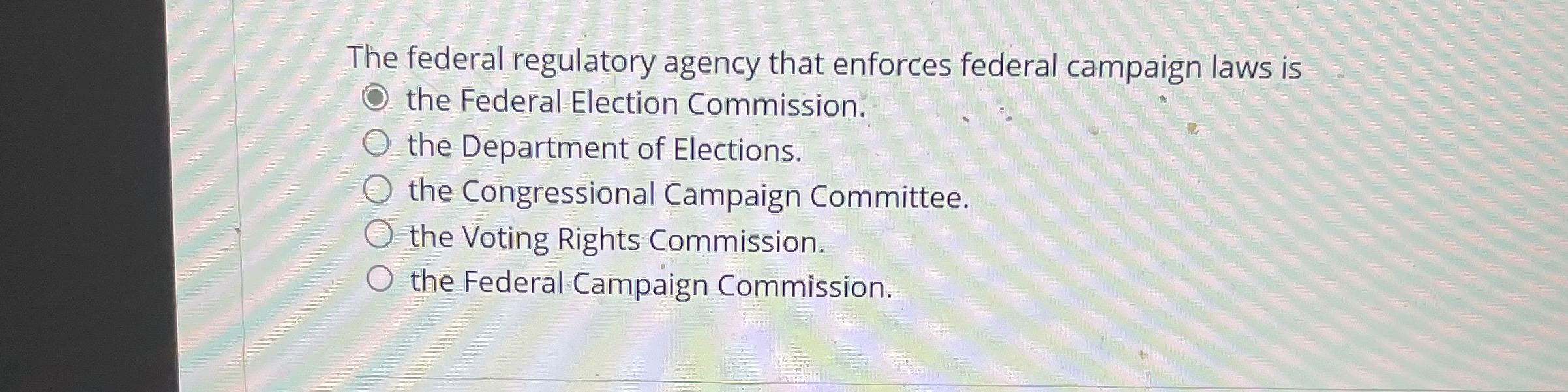 Solved The federal regulatory agency that enforces federal | Chegg.com