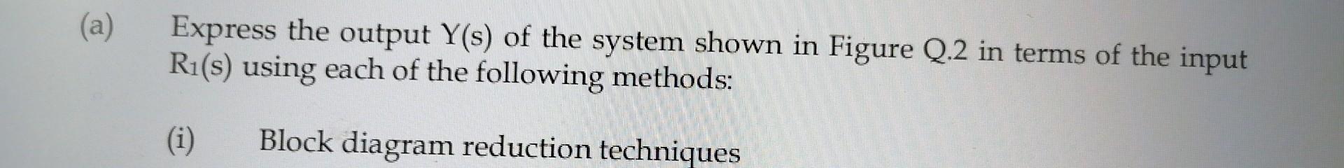 Solved Express the output Y( s) of the system shown in | Chegg.com