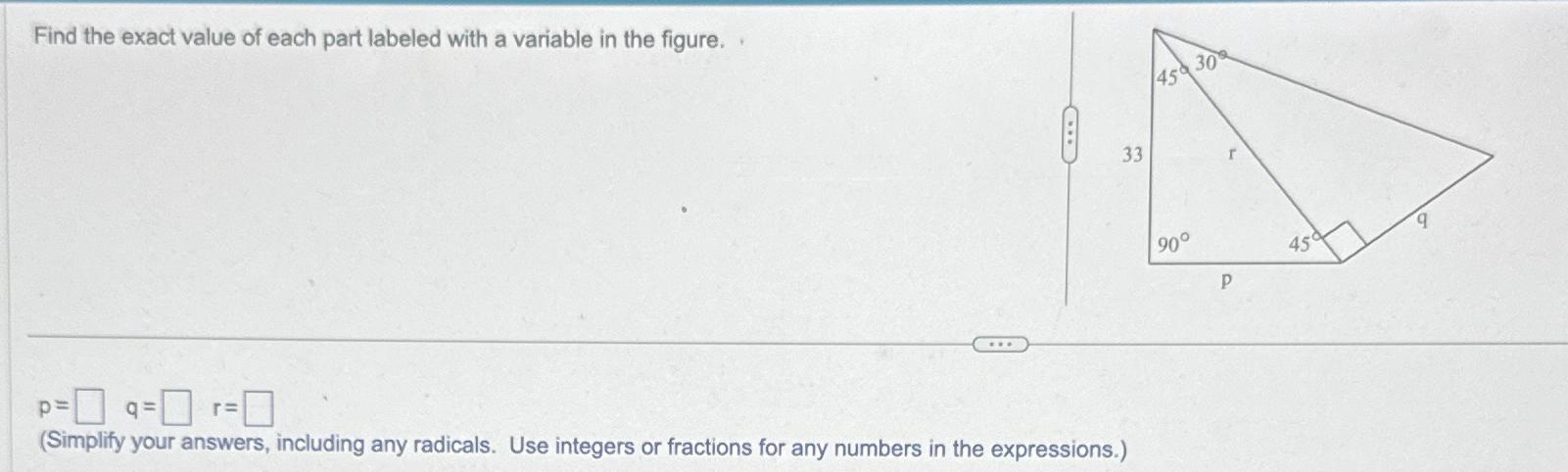 Solved Find the exact value of each part labeled with a | Chegg.com