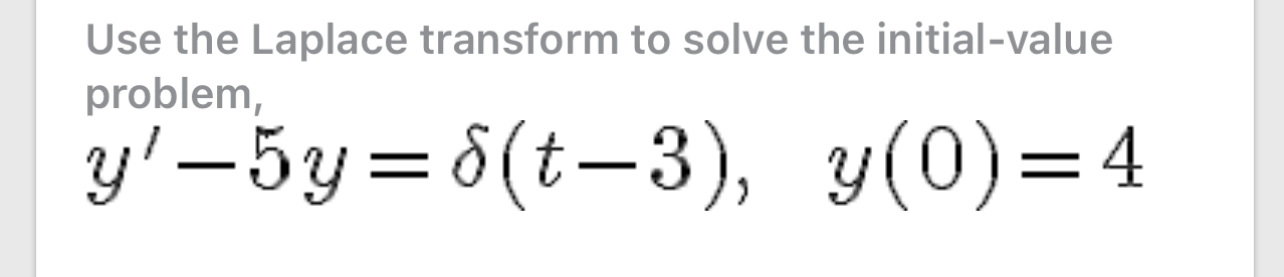 Solved Use the Laplace transform to solve the | Chegg.com