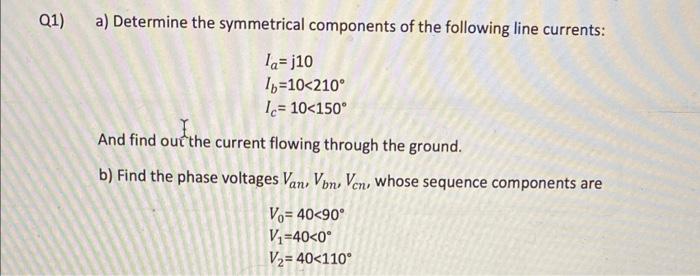 Solved a) Determine the symmetrical components of the | Chegg.com