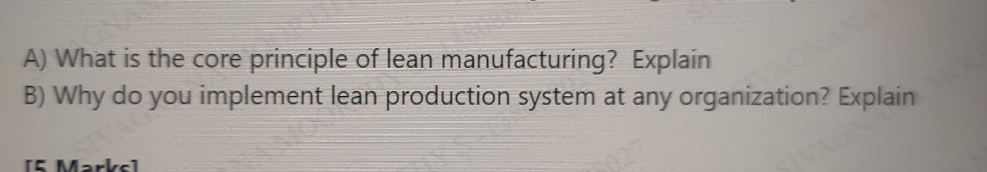 Solved A) ﻿What is the core principle of lean manufacturing? | Chegg.com