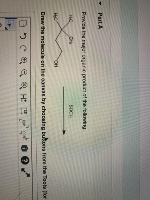 Solved Part A Provide the major organic product of the | Chegg.com