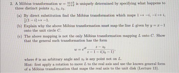 Solved A Möbius transformation w=cz+daz+b is uniquely | Chegg.com