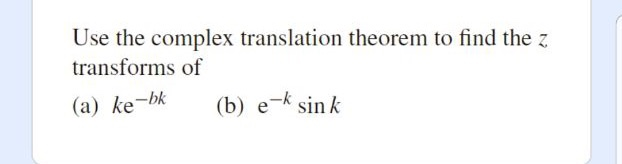 Solved Use the complex translation theorem to find the z | Chegg.com