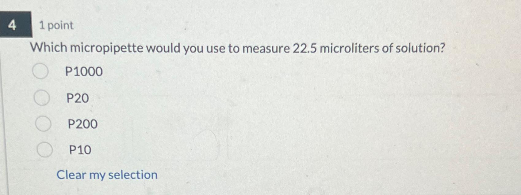 Solved 41 ﻿pointWhich micropipette would you use to measure | Chegg.com