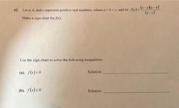 Solved \#2. Let a,b, and c represent positive real numbers, | Chegg.com