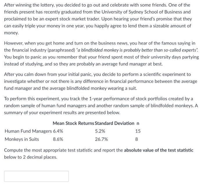 Solved After winning the lottery, you decided to go out and | Chegg.com