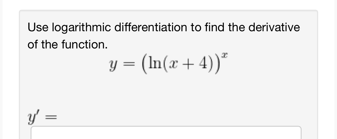 Solved Use logarithmic differentiation to find the | Chegg.com