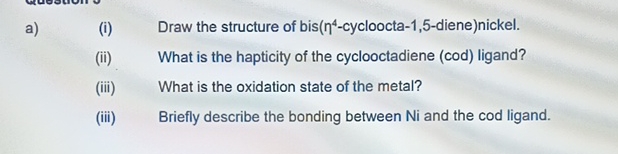 Solved a)(i) ﻿Draw the structure of | Chegg.com