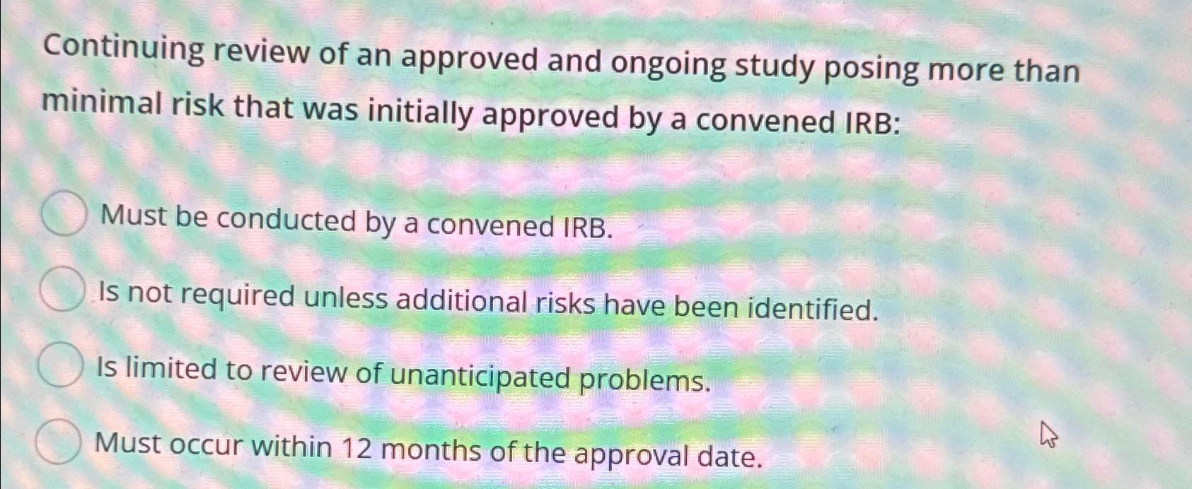 Solved Continuing review of an approved and ongoing study | Chegg.com