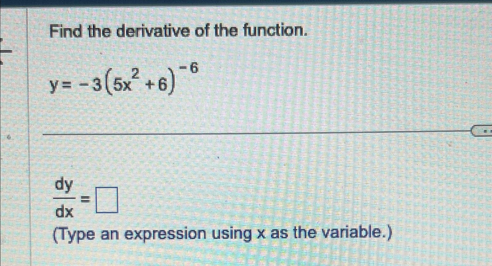 Solved Find the derivative of the | Chegg.com