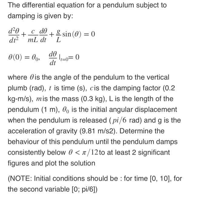 Solved The differential equation for a pendulum subject to | Chegg.com