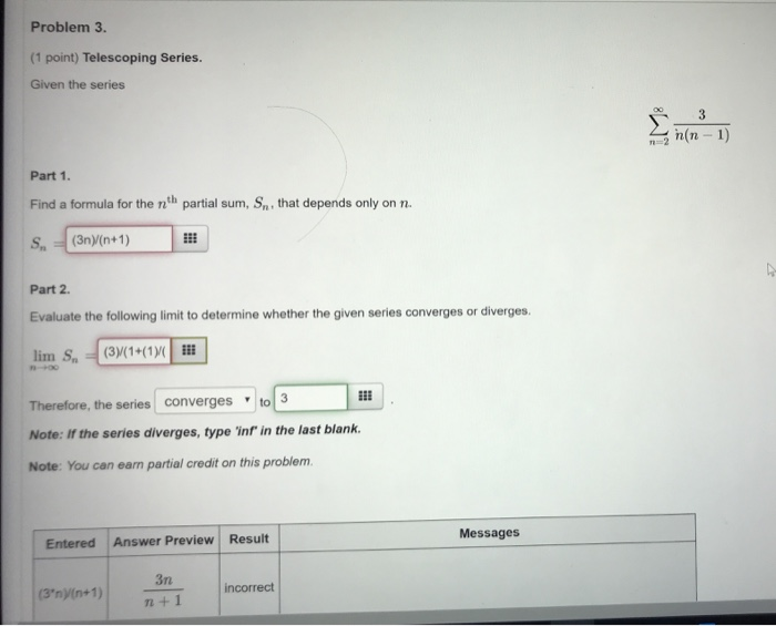 Solved Problem 3 (1 point) Telescoping Series. Given the | Chegg.com