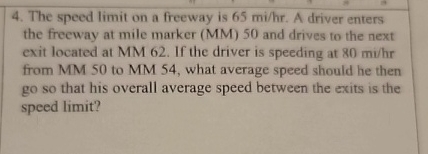 Solved The speed limit on a freeway is 65mihr. ﻿A driver | Chegg.com