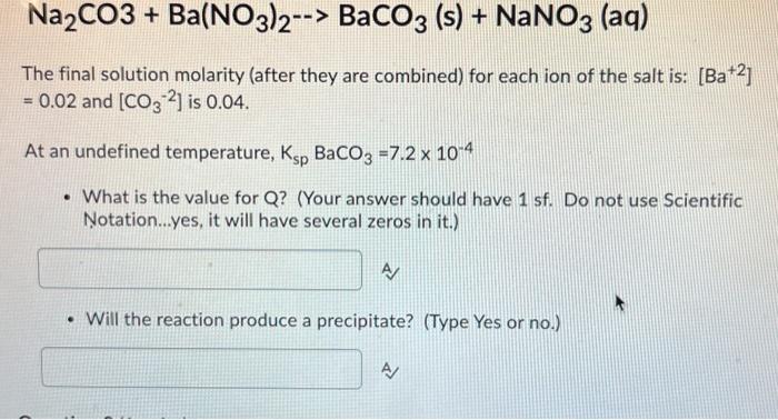 Solved Na2CO3+Ba(NO3)2−>BaCO3( s)+NaNO3 (aq) The final | Chegg.com