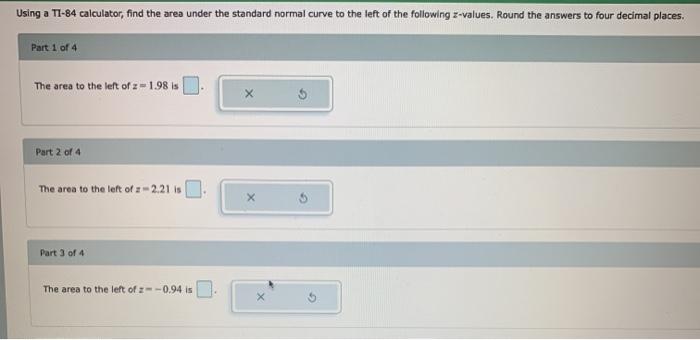 Solved Using a T1-84 calculator, find the area under the | Chegg.com