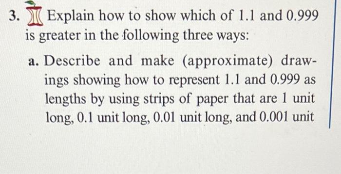 Solved 3. Explain how to show which of 1.1 and 0.999 is | Chegg.com