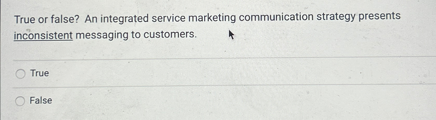 Solved True or false? An integrated service marketing | Chegg.com
