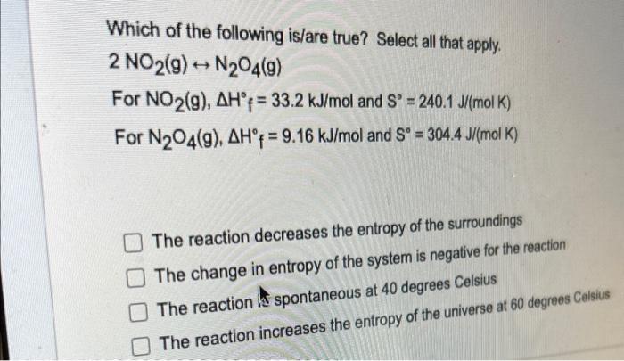 Solved 2NO2( g)↔N2O4( g) For NO2( g),ΔH∘f=33.2 kJ/mol and | Chegg.com