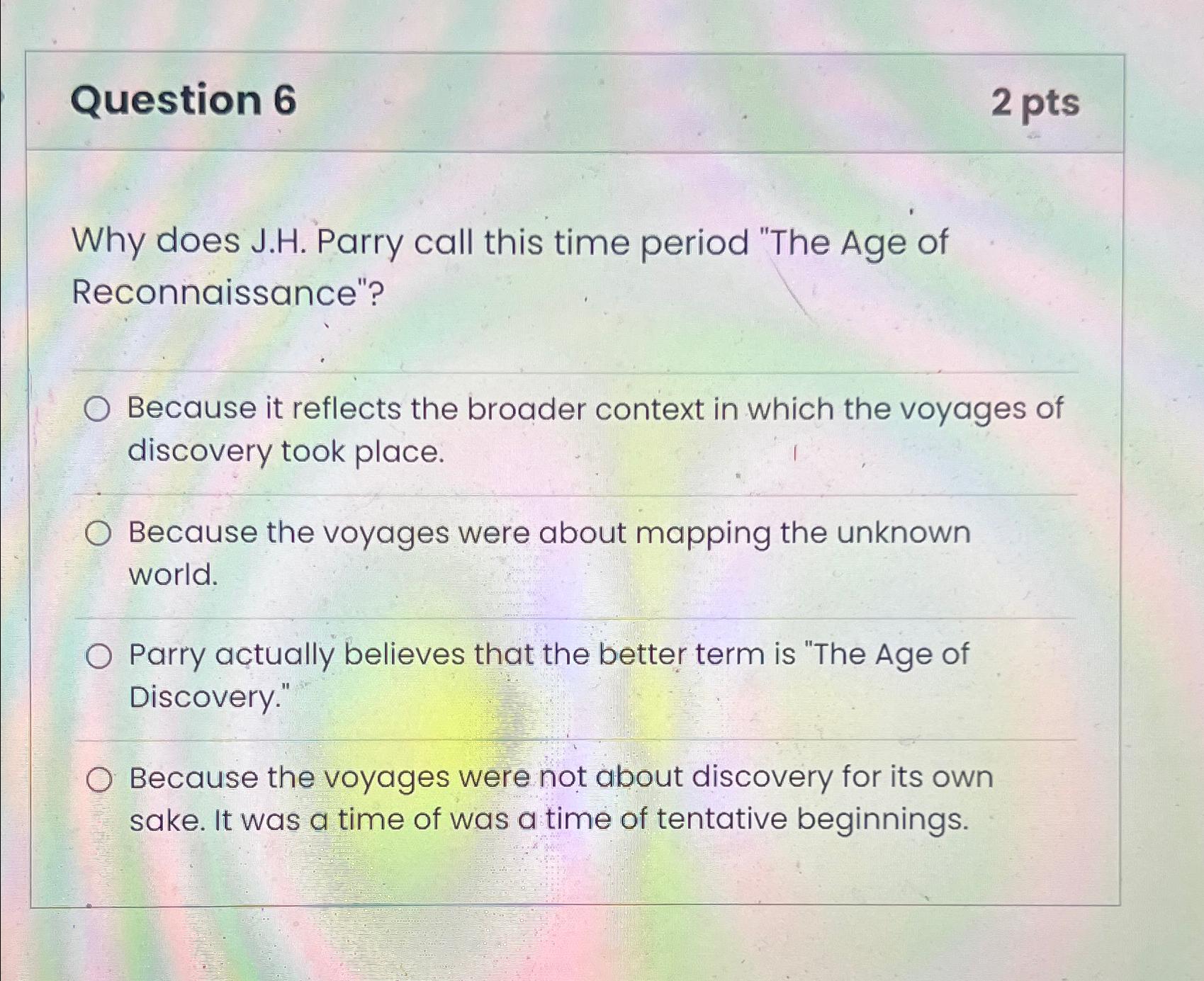 Solved Question 62 ﻿ptsWhy does J.H. ﻿Parry call this time | Chegg.com