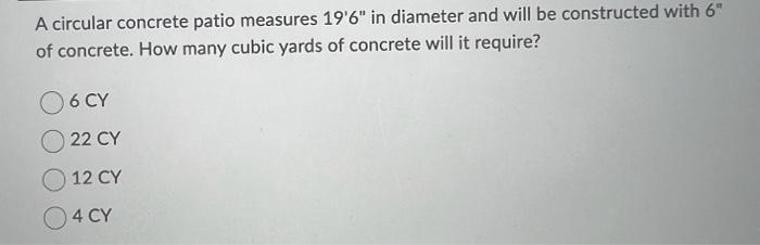 Solved A circular concrete patio measures 19'6" in diameter | Chegg.com