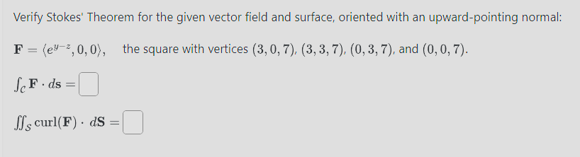 Solved Verify Stokes' Theorem for the given vector field and | Chegg.com