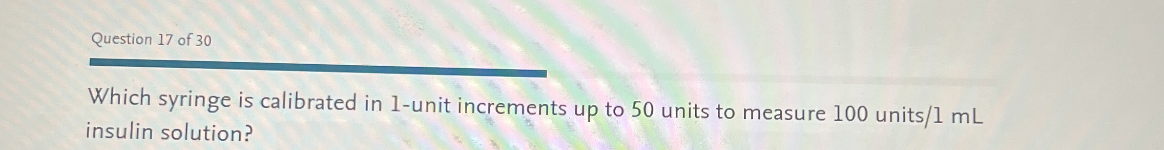 Solved Question 17 ﻿of 30Which syringe is calibrated in | Chegg.com