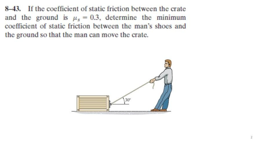Solved 8 43 If The Coefficient Of Static Friction Between