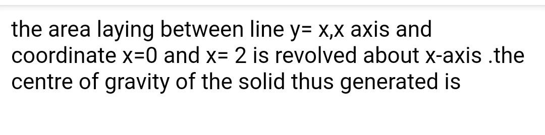 Solved the area laying between line y=x,x axis and | Chegg.com
