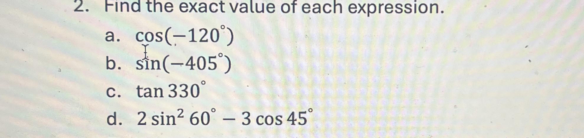 Find the exact value of each | Chegg.com Find the exact value of each | Chegg.com
