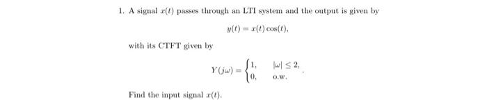 Solved 1. A signal r(t) passes through an LTI system and the | Chegg.com