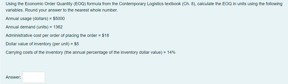 Solved Using the Economic Order Quantity (EOQ) ﻿formula from | Chegg.com