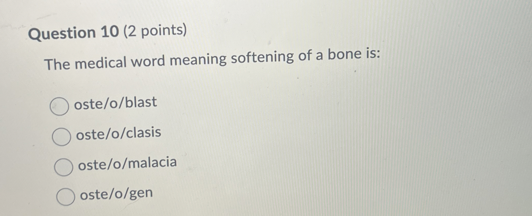 Solved Question 10 (2 ﻿points)The medical word meaning | Chegg.com