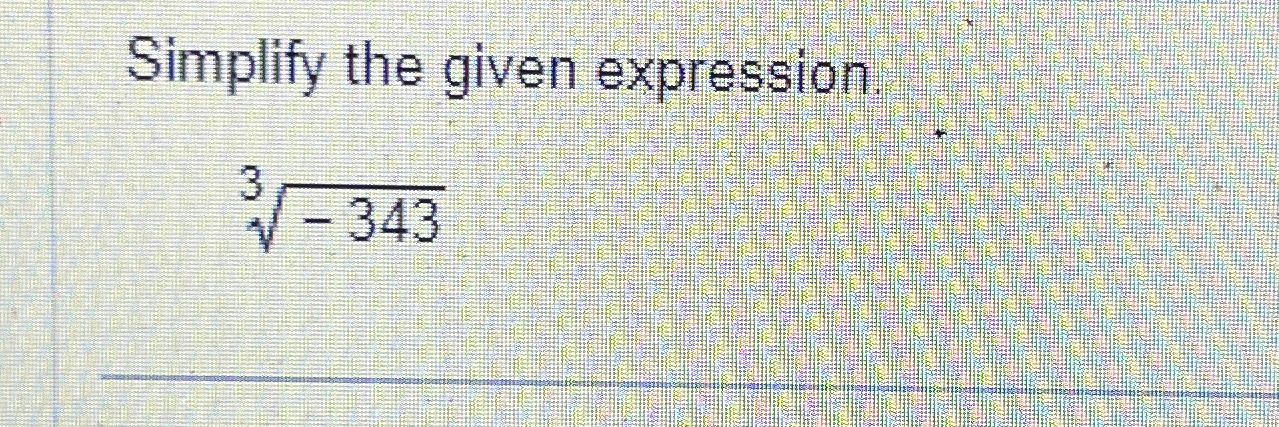 Solved Simplify the given expression-3433 | Chegg.com
