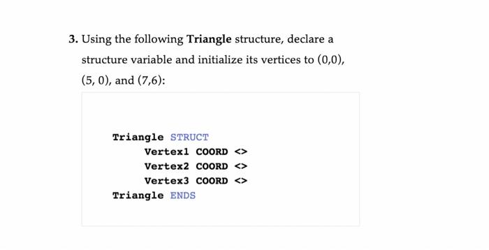 Solved 3. Using the following Triangle structure, declare a | Chegg.com